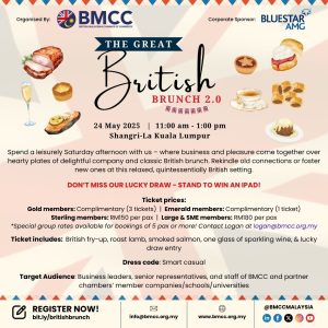 24 May | The Great British Brunch 2.0 – British Malaysian Chamber Of Commerce (BMCC)